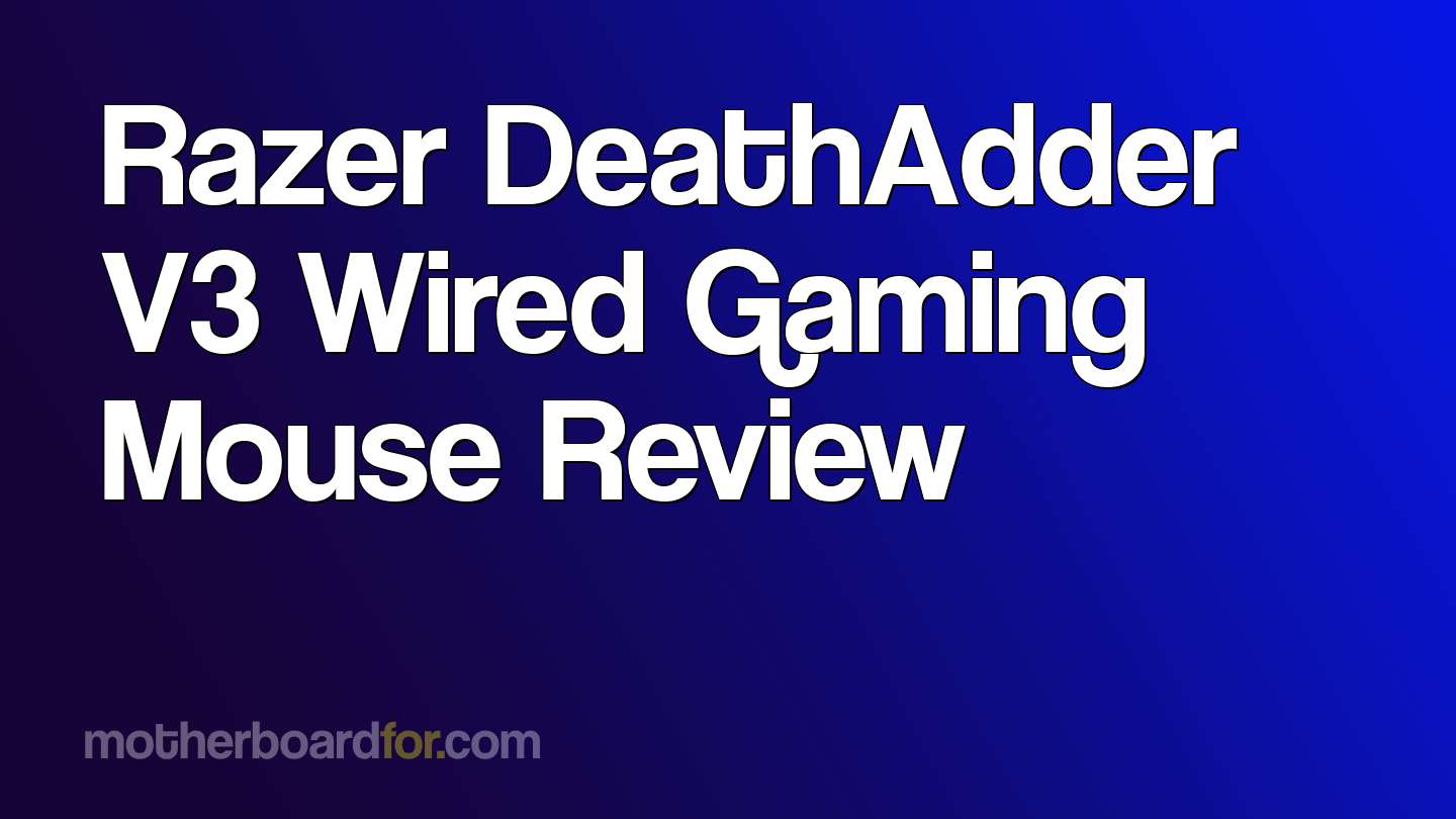 Razer DeathAdder V3 Wired Gaming Mouse Review
